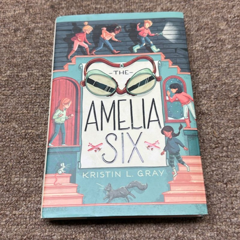 The Amelia Six by Kristin L. Gray