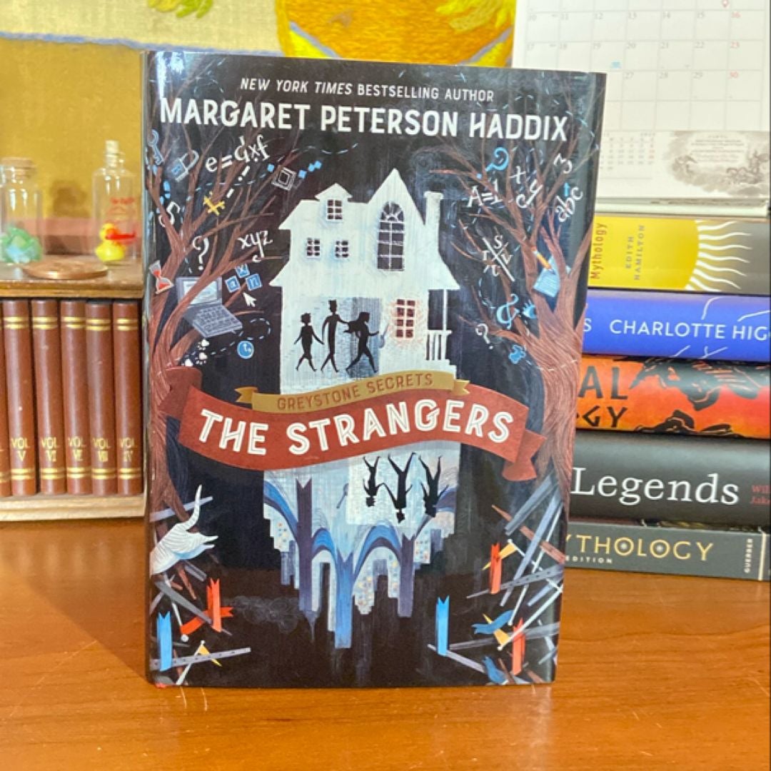 Greystone Secrets #1: the Strangers by Margaret Peterson Haddix
