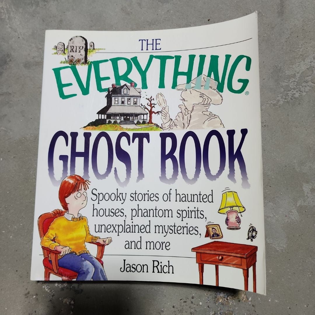 The Everything Ghost Book by Jason R. Rich
