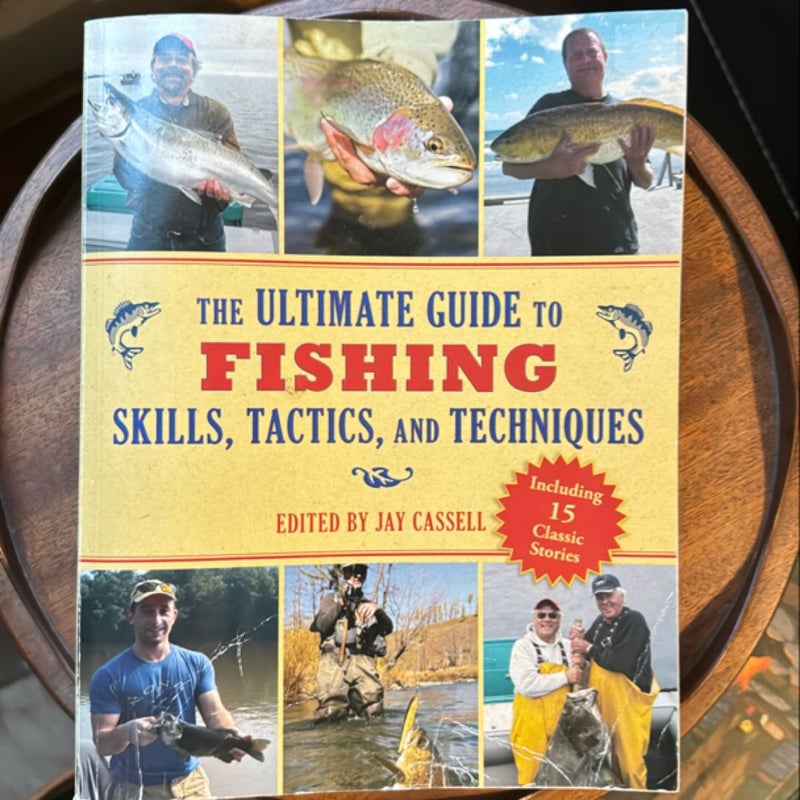 The Ultimate Guide to Fishing Skills, Tactics, and Techniques by Graham ...