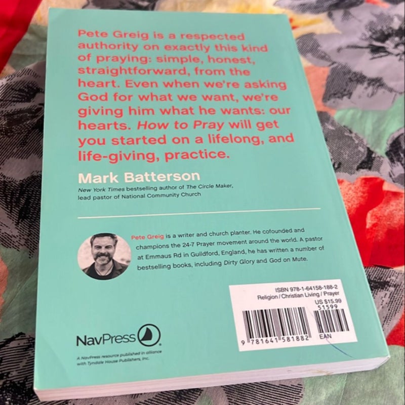 How to Pray by Pete Greig