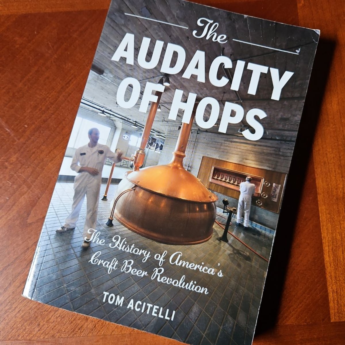The Audacity of Hops by Tom Acitelli