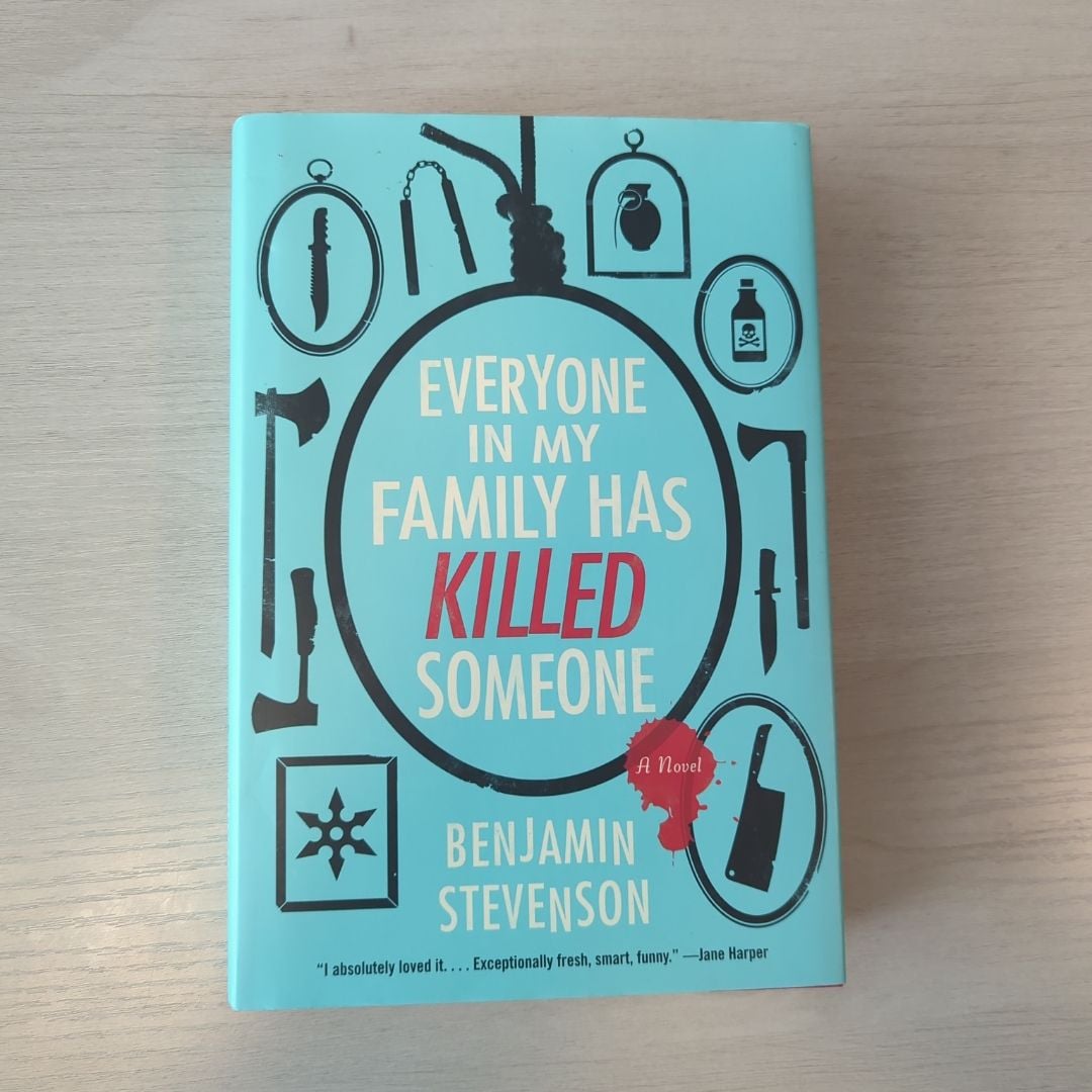 Everyone in My Family Has Killed Someone by Benjamin Stevenson ...