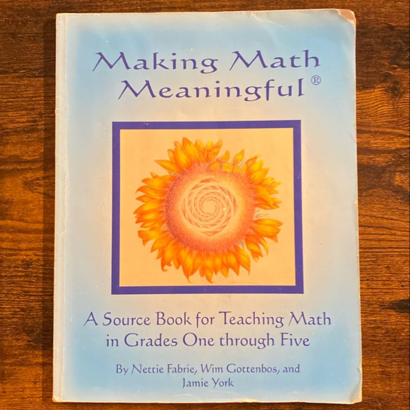 Making Math Meaningful by Jamie York, Nettie Fabrie, Wim Gottenbos