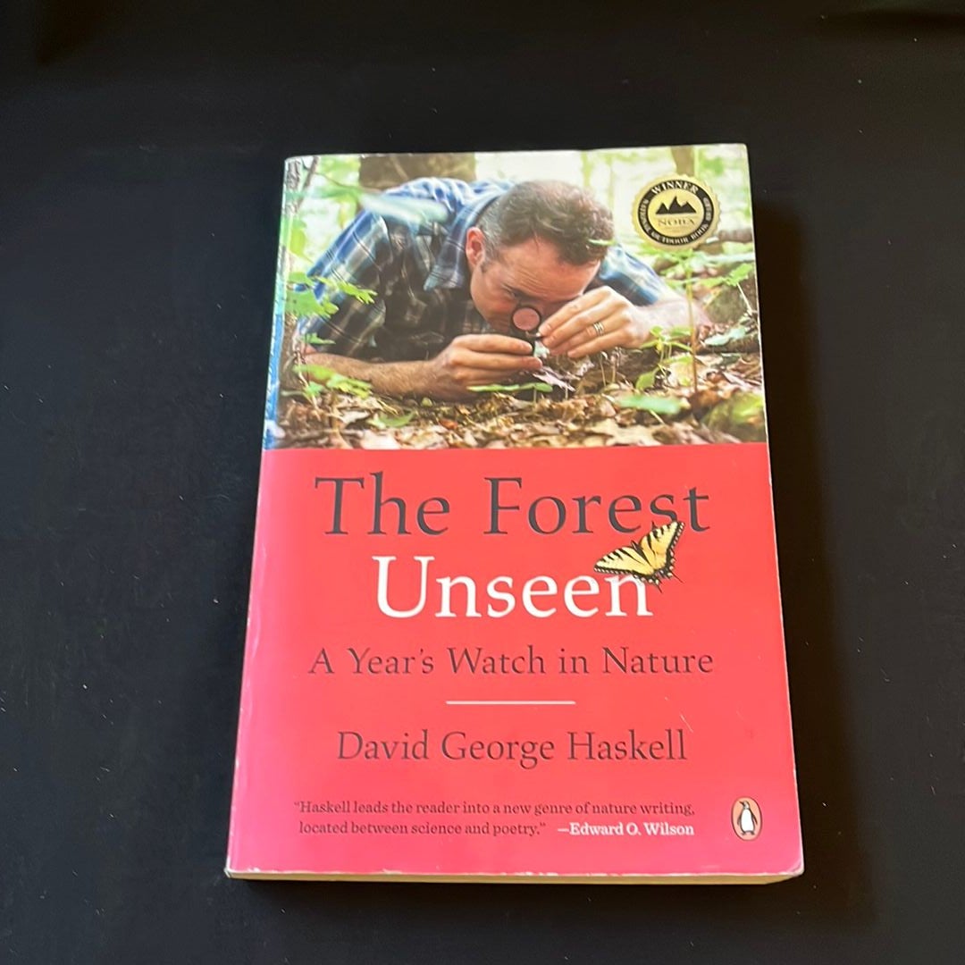 The Forest Unseen by David George Haskell