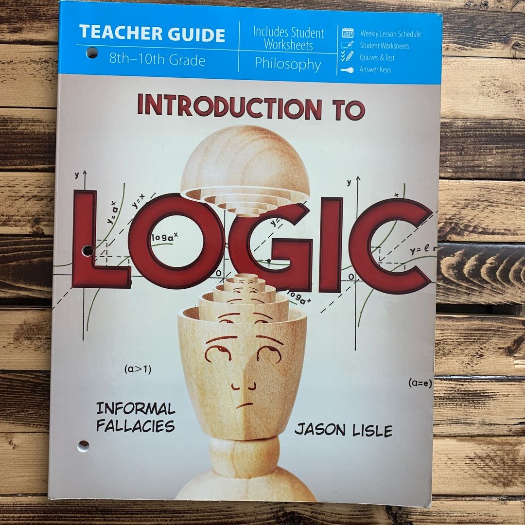 Introduction to Logic (Teacher Guide) by Jason Lisle