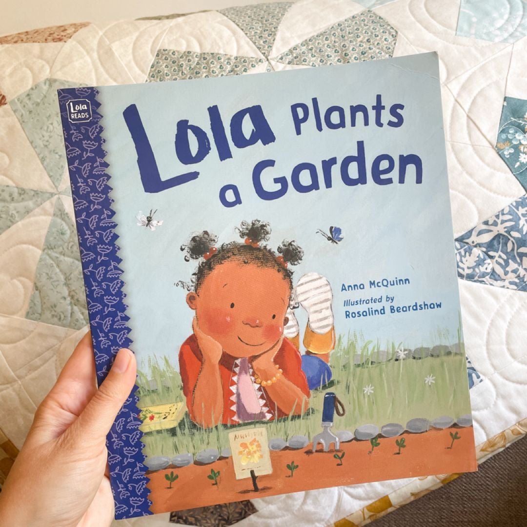 Lola Plants a Garden by Anna McQuinn