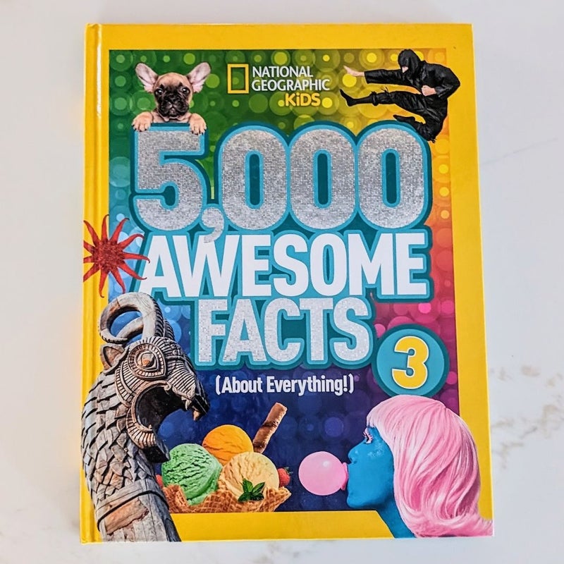 5,000 Awesome Facts (about Everything!) 3 by National Geographic Kids ...