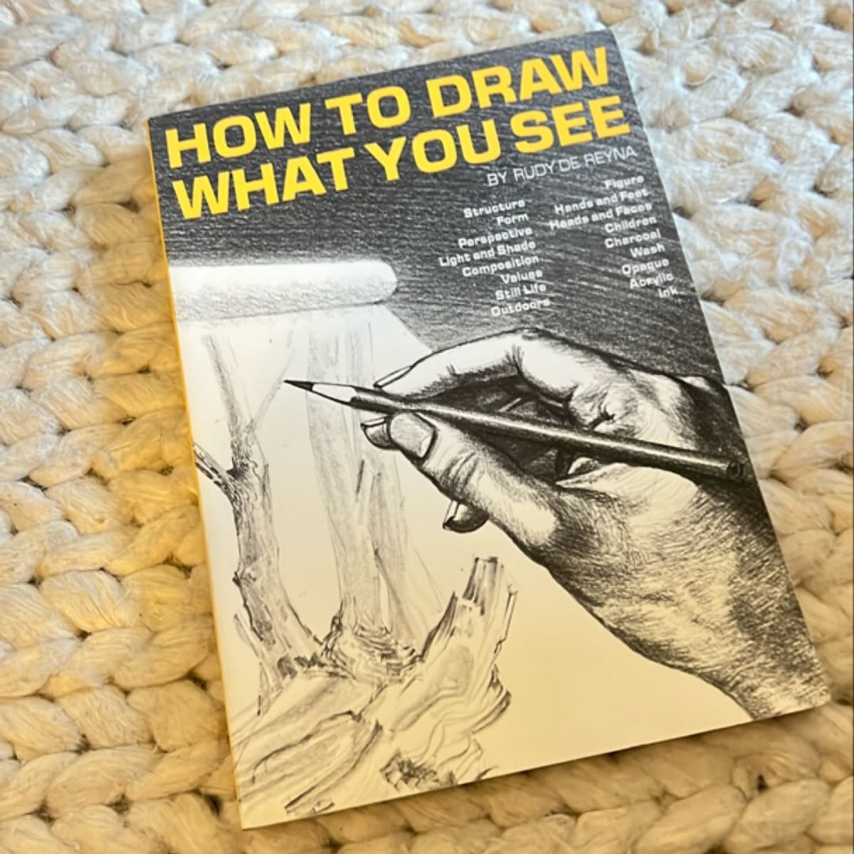How to Draw What You See by Rudy De Reyna, Rudy de Reyna