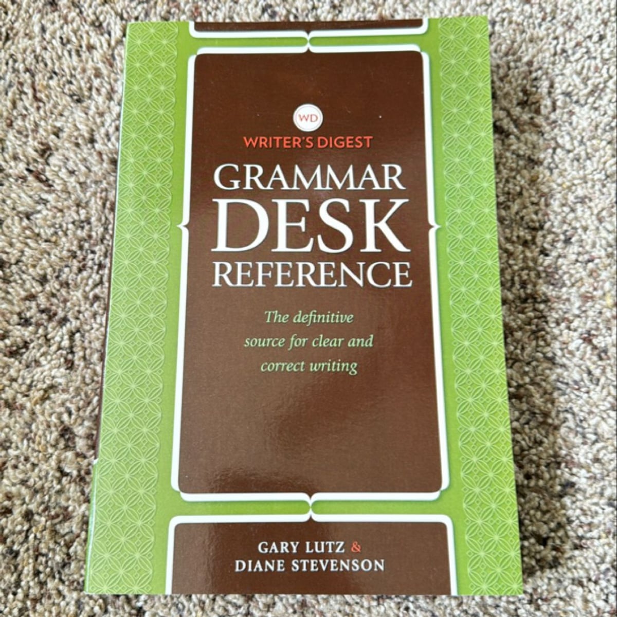 Writer's Digest Grammar Desk Reference by Gary Lutz, Diane Stevenson