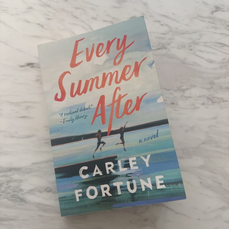 Every Summer After By Carley Fortune