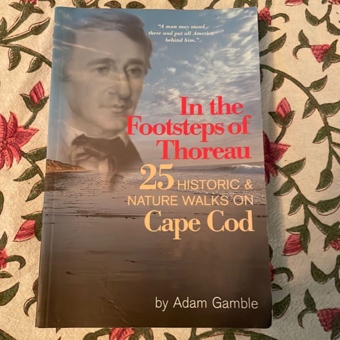 In the Footsteps of Thoreau by Adam Gamble