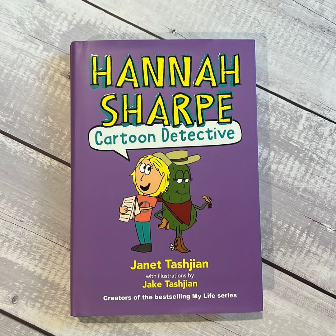 Hannah Sharpe, Cartoon Detective by Janet Tashjian
