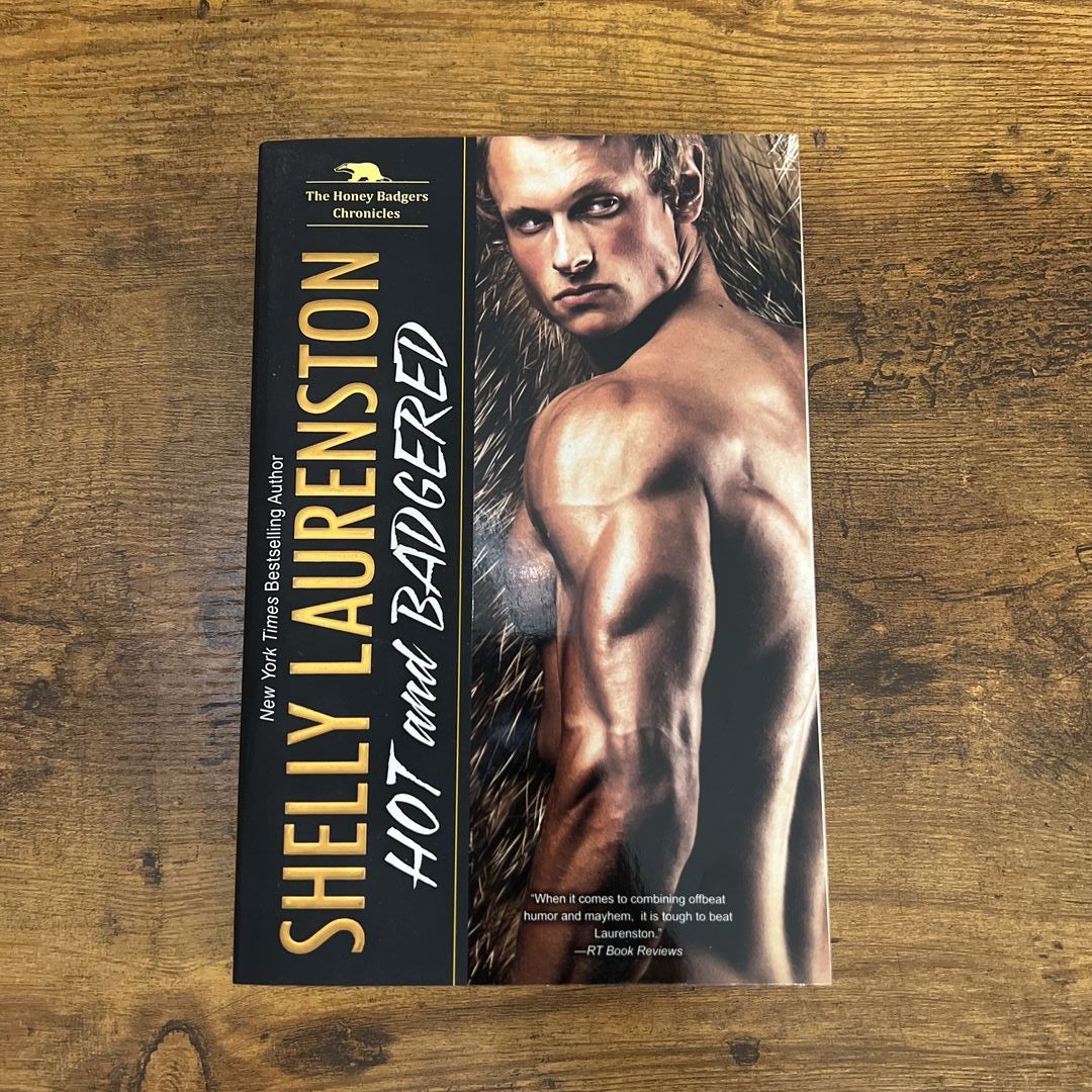 Hot and Badgered by Shelly Laurenston