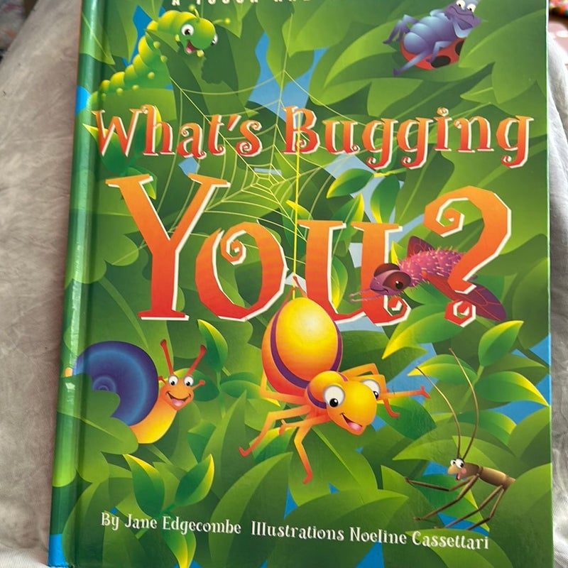 What's Bugging You? by Jane Edgecombe