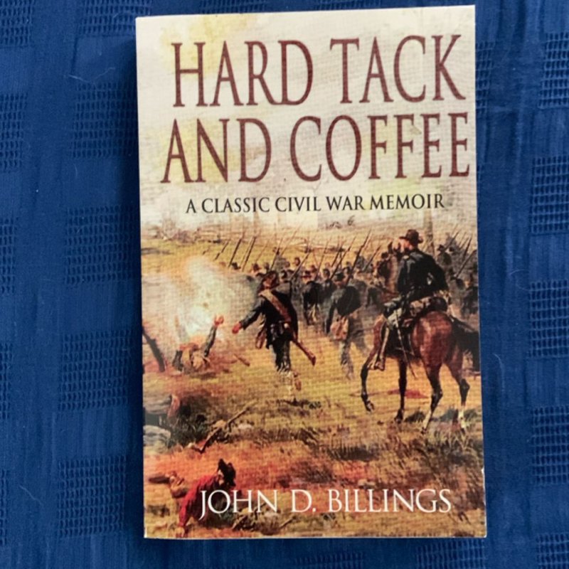 Hard Tack and Coffee by John Davis Billings, Paperback | Pangobooks