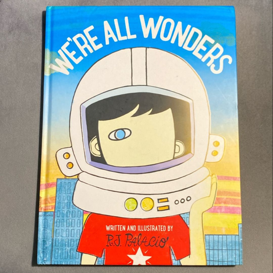 We're All Wonders by R. J. Palacio