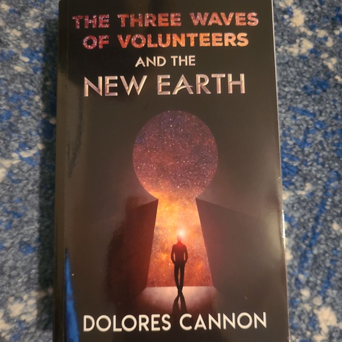 The Three Waves of Volunteers and the New Earth by Dolores Cannon