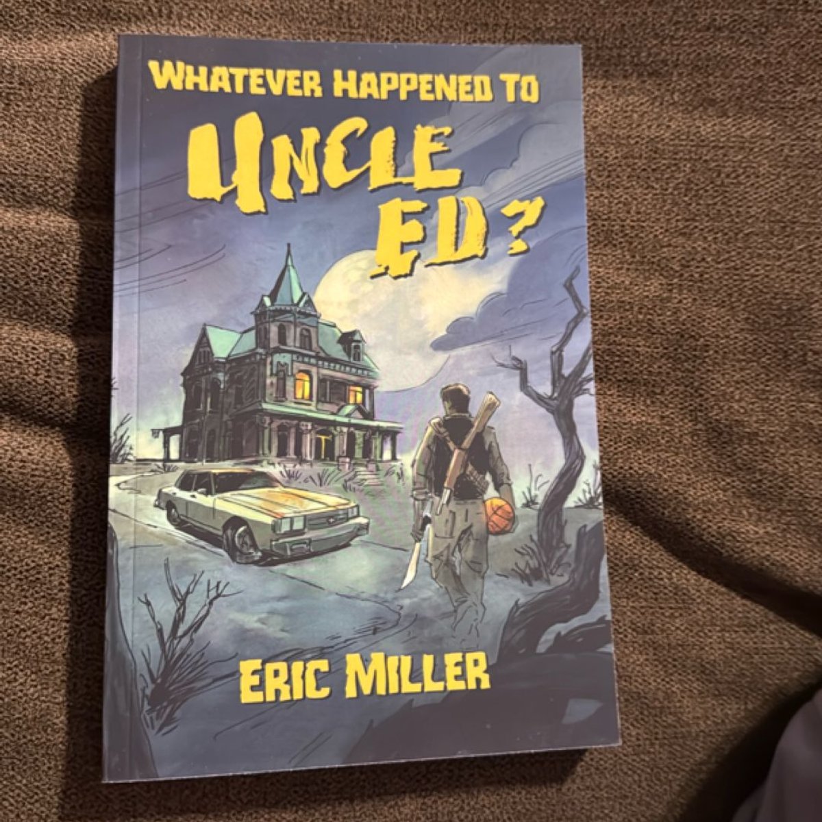 Whatever Happened to Uncle Ed? by Eric Miller