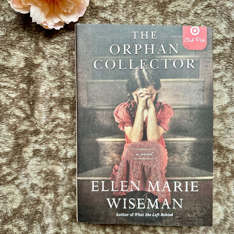 The Orphan Collector by Ellen Marie Wiseman