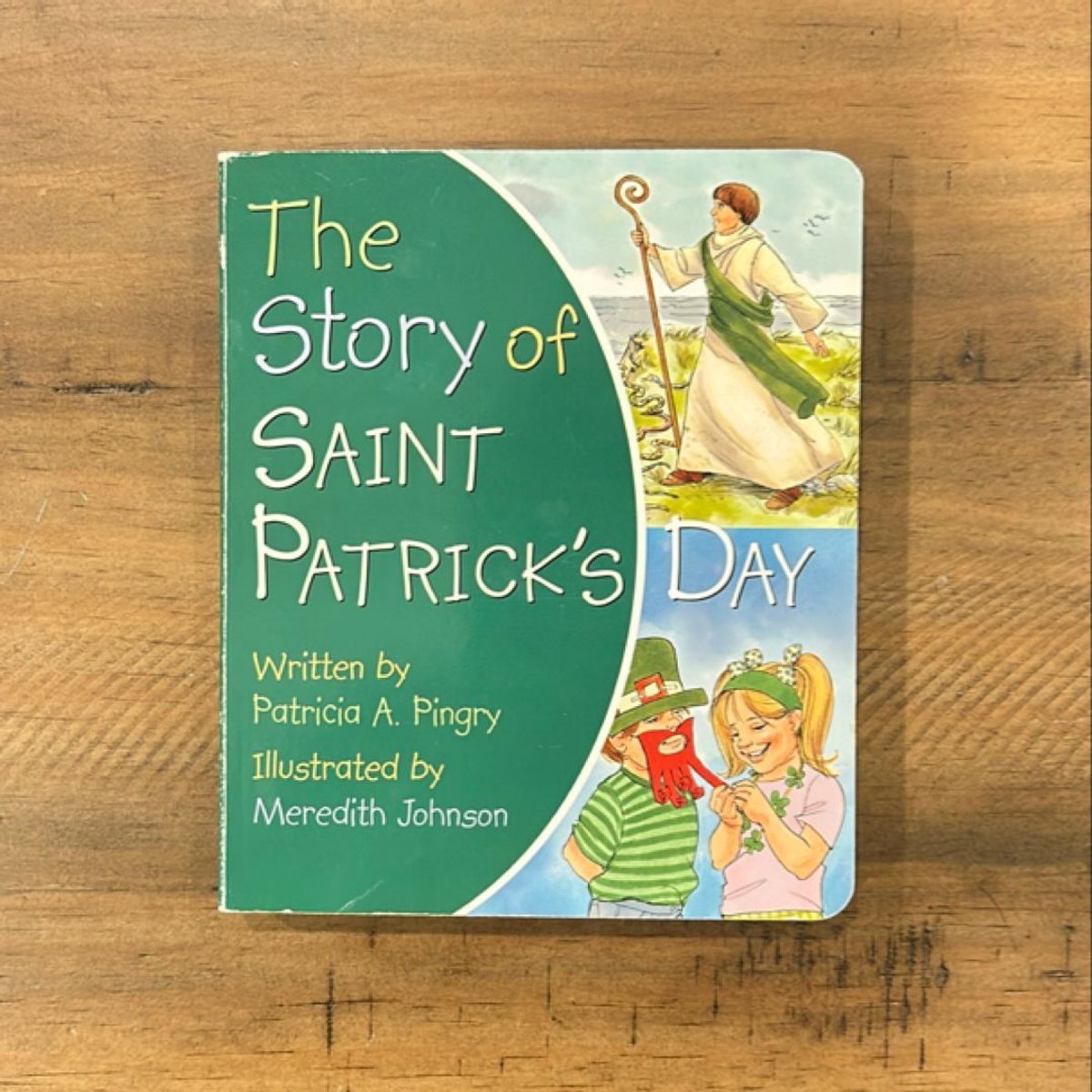 The Story of Saint Patrick's Day by Patricia A. Pingry
