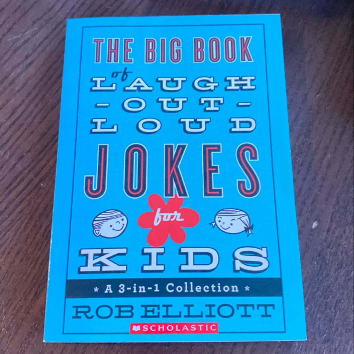 The Big Book of Laugh Out Loud Jokes for Kids by Rob Elliott, Paperback ...