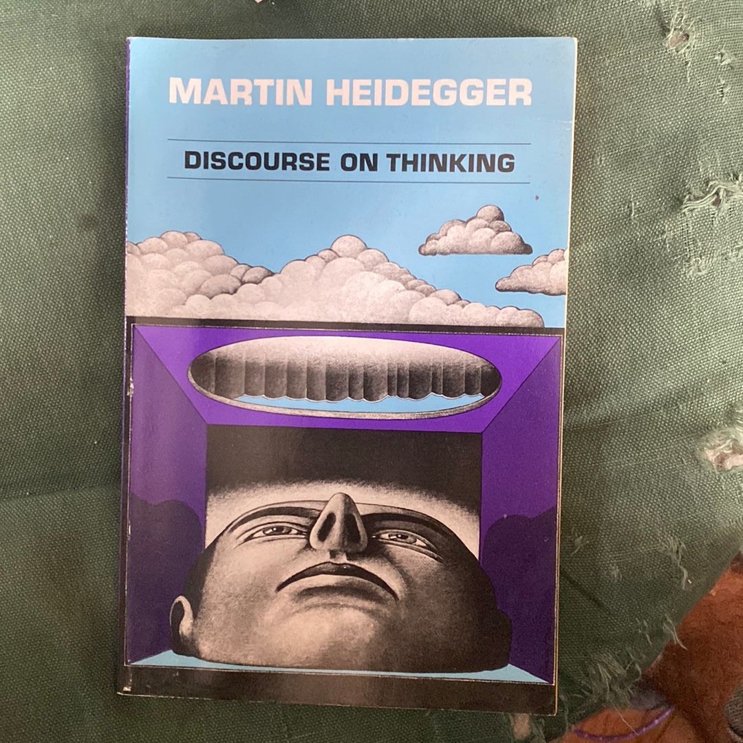 Discourse on Thinking by Martin Heidegger