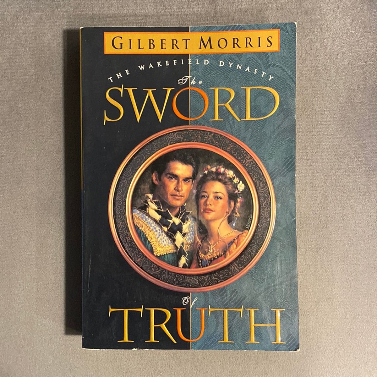 The Sword of Truth by Gilbert Morris