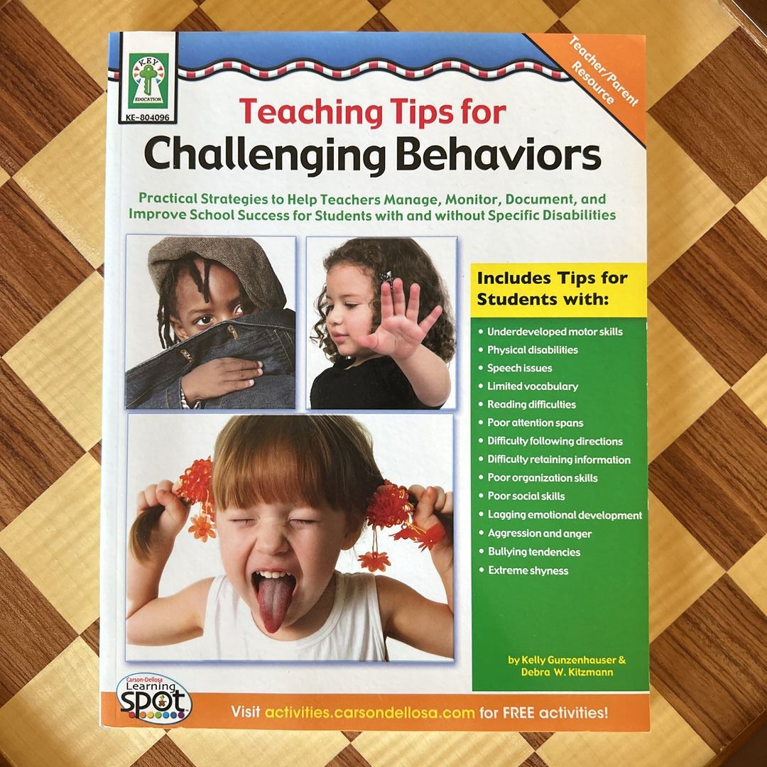 Teaching Tips for Challenging Behaviors by Kelly Gunzenhauser, Debra W ...