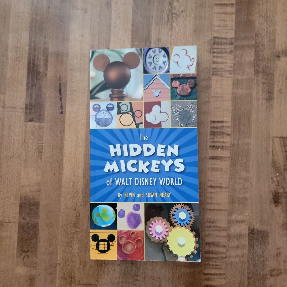 The Hidden Mickeys of Walt Disney World by Kevin Neary