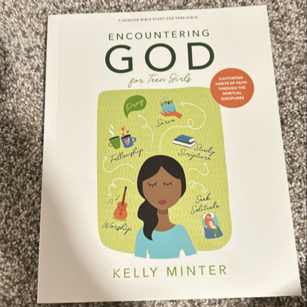 Encountering God - Teen Girls' Bible Study Book by Kelly Minter