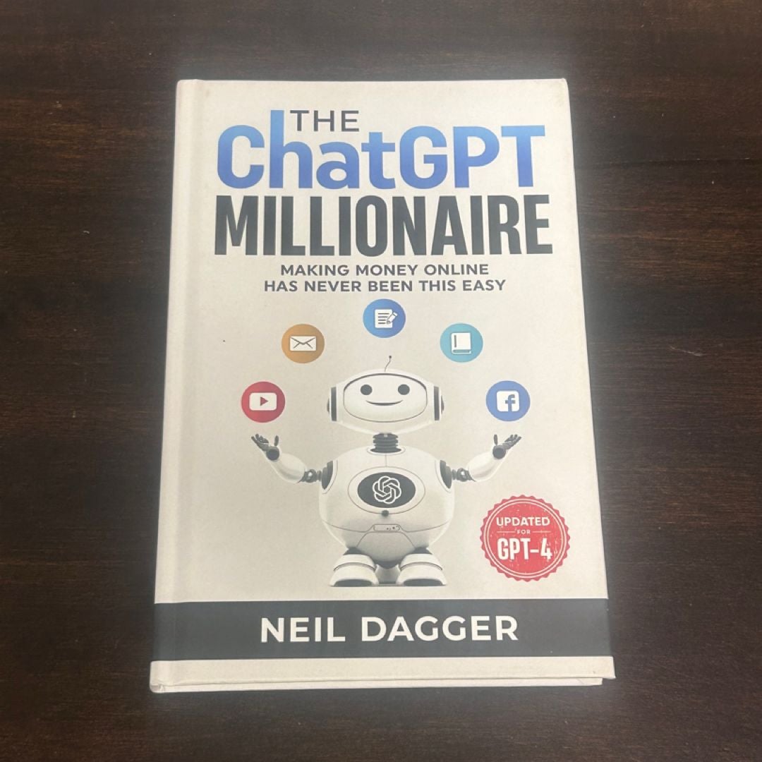 The ChatGPT Millionaire by Neil Dagger
