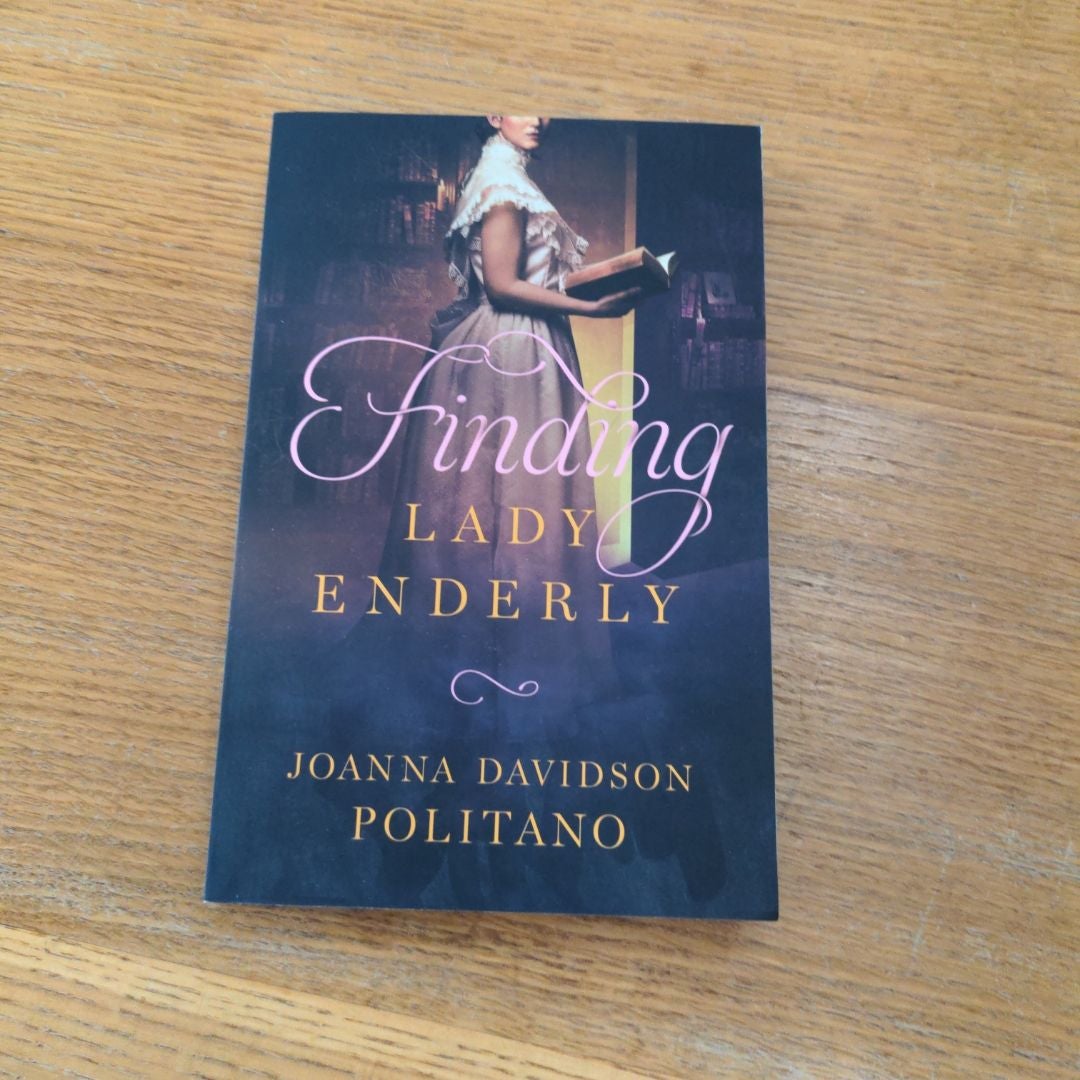 Finding Lady Enderly by Joanna Davidson Politano, Paperback | Pangobooks