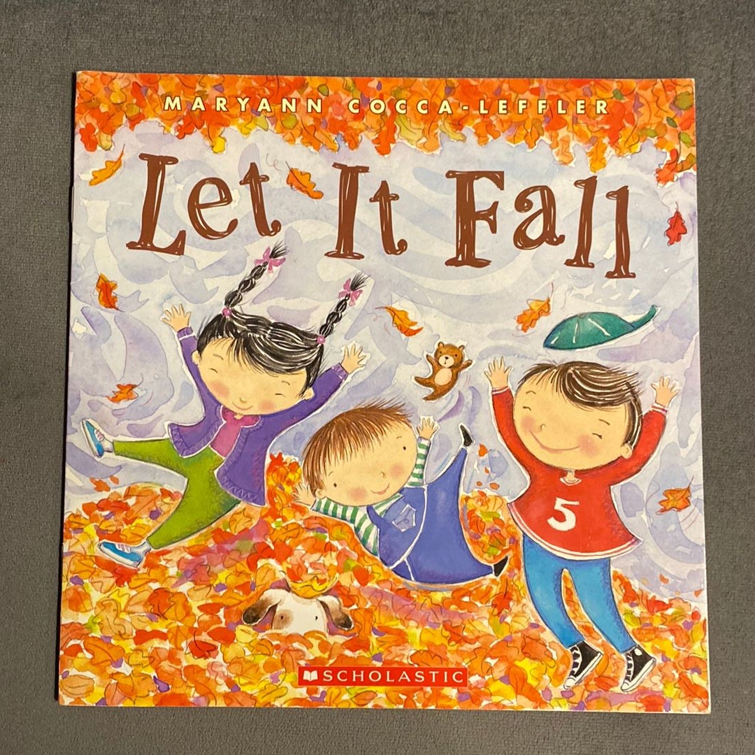 Let It Fall by Maryann Cocca-Leffler