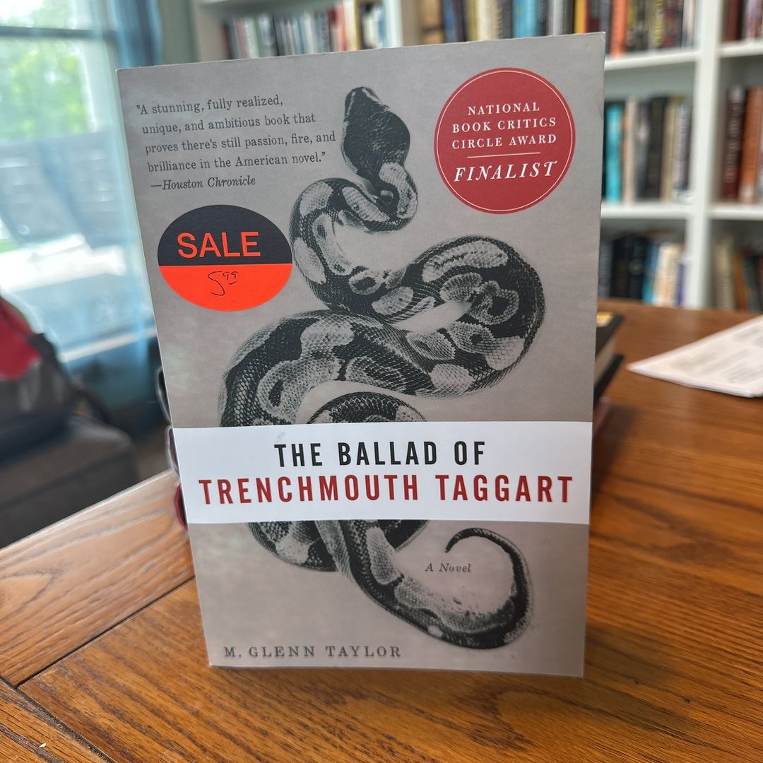 The Ballad of Trenchmouth Taggart by Glenn Taylor