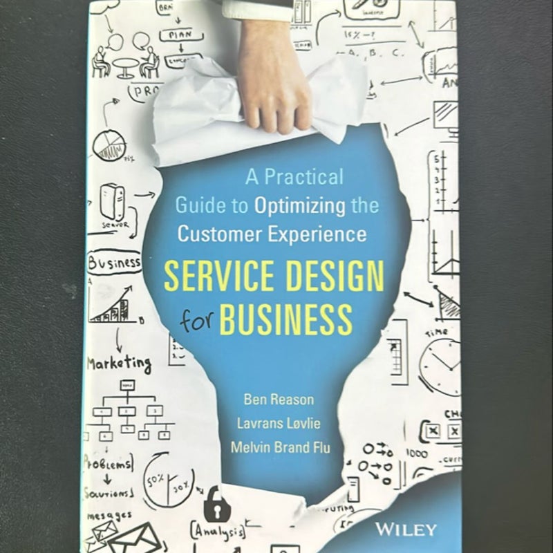 Service Design for Business by Ben Reason, Lavrans Løvlie, Melvin Brand Flu