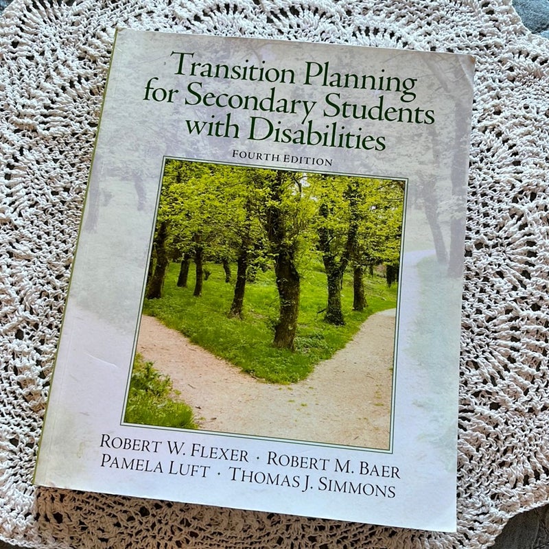 Transition Planning for Secondary Students with Disabilities by Robert Baer, Pamela Luft, Thomas ...