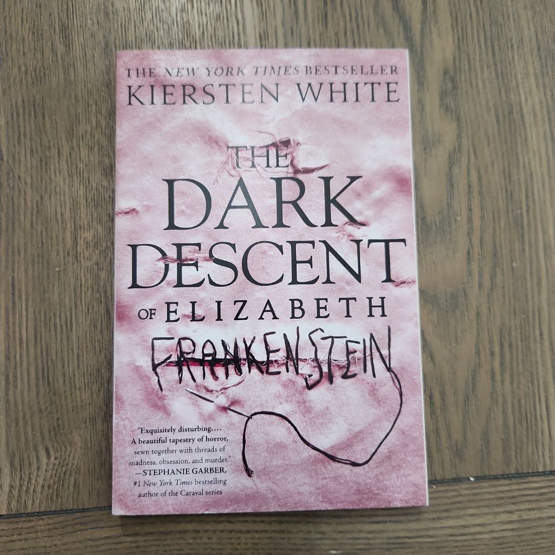 The Dark Descent of Elizabeth Frankenstein by Kiersten White