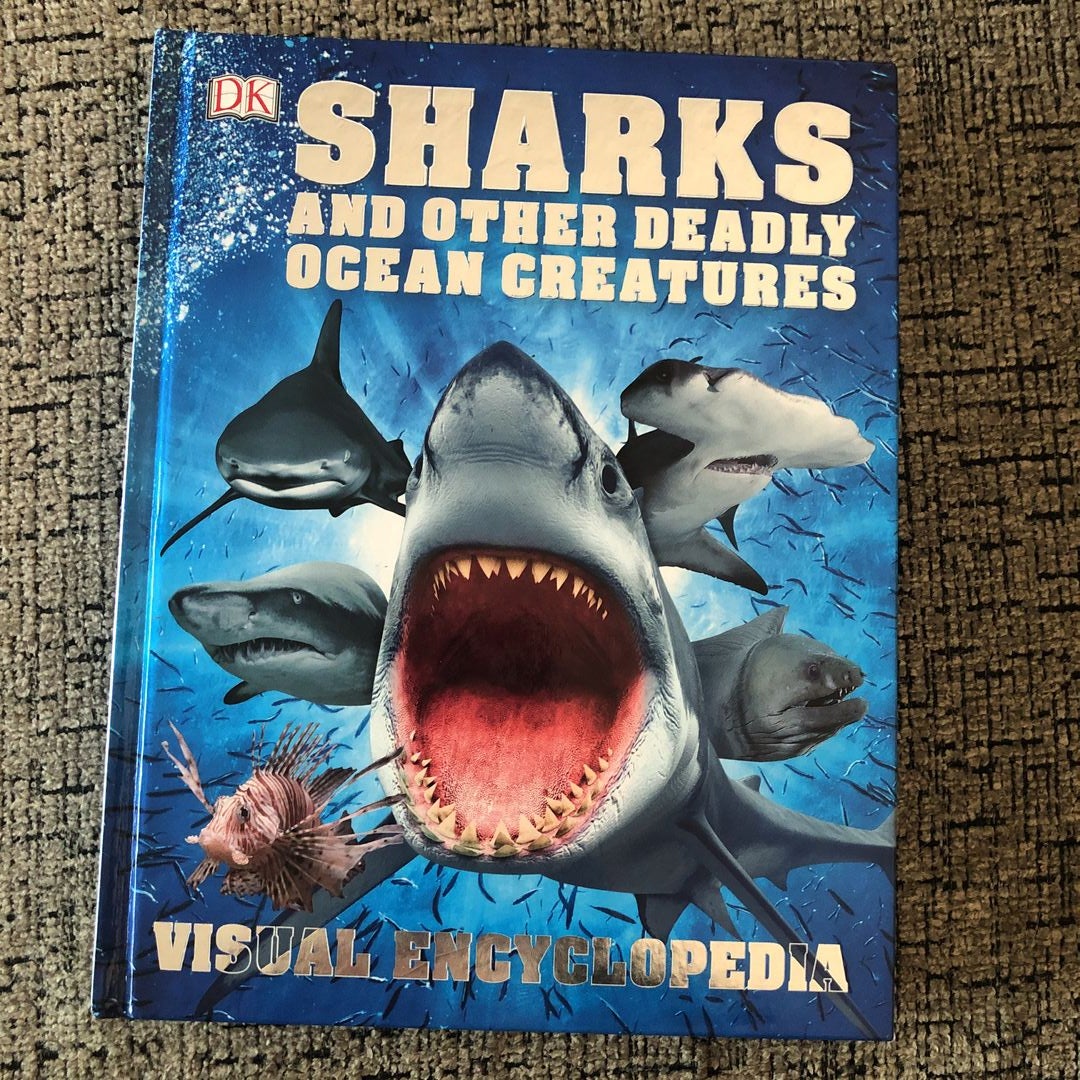 Sharks and Other Deadly Ocean Creatures Visual Encyclopedia