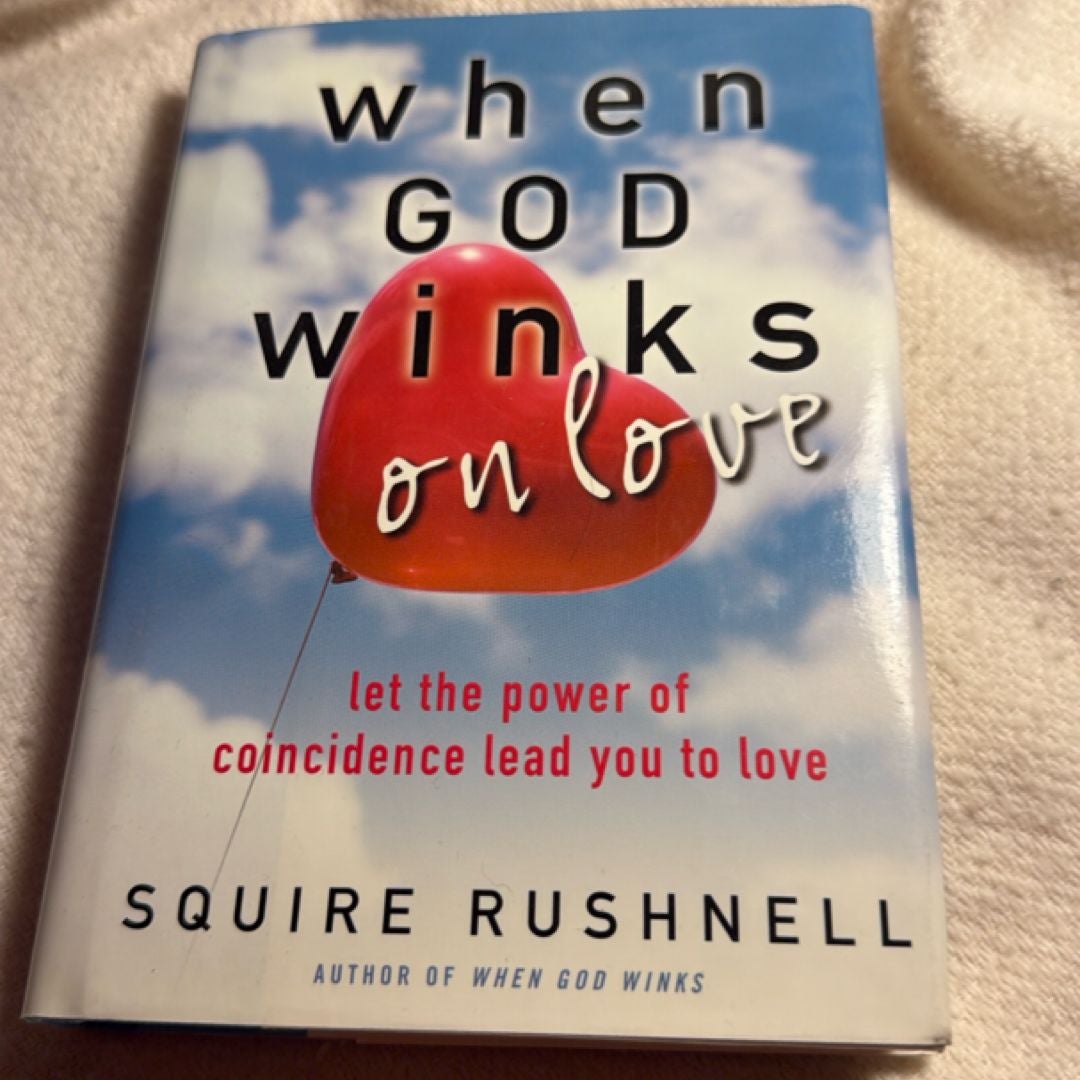 God Winks on Love by SQuire Rushnell