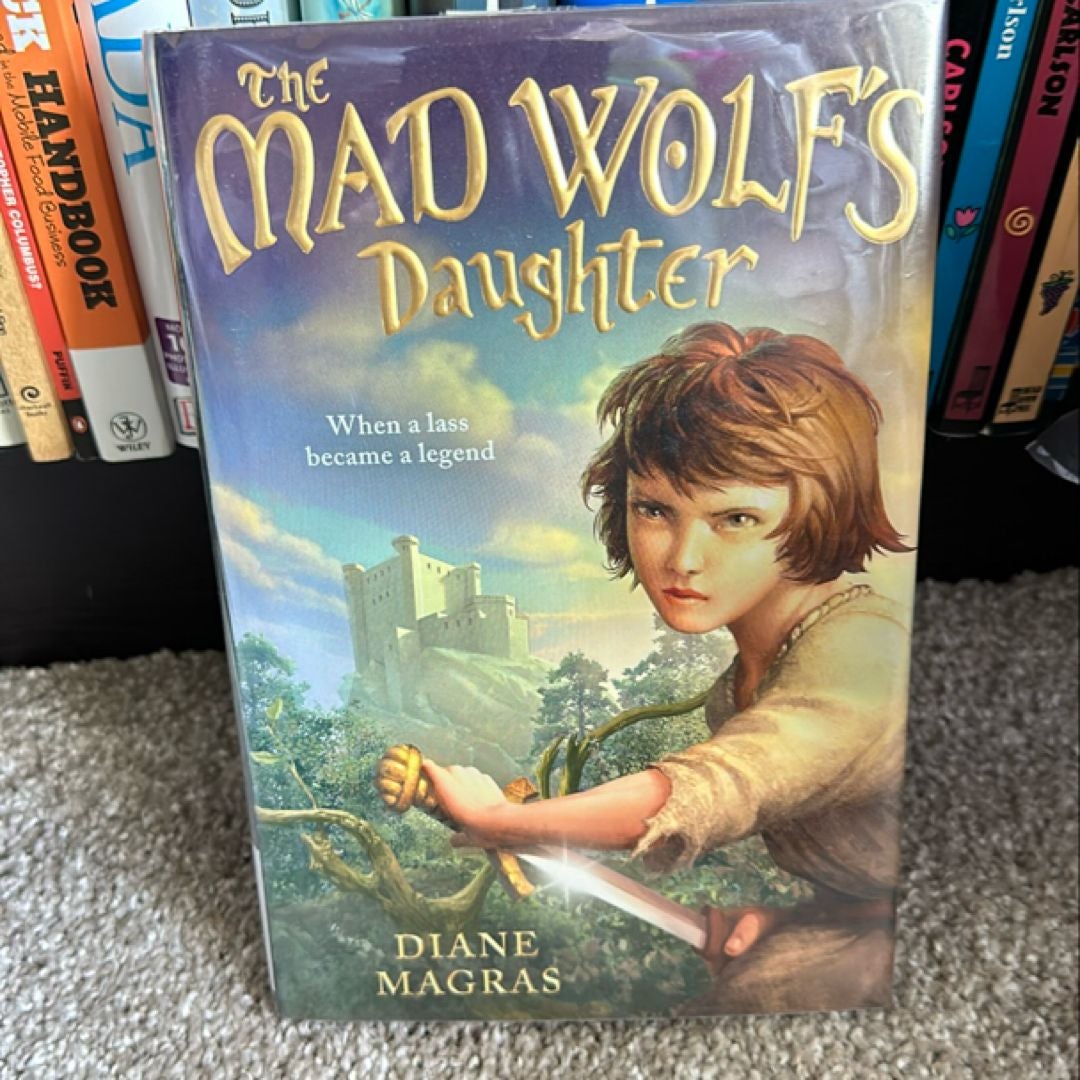 The Mad Wolf's Daughter by Diane Magras