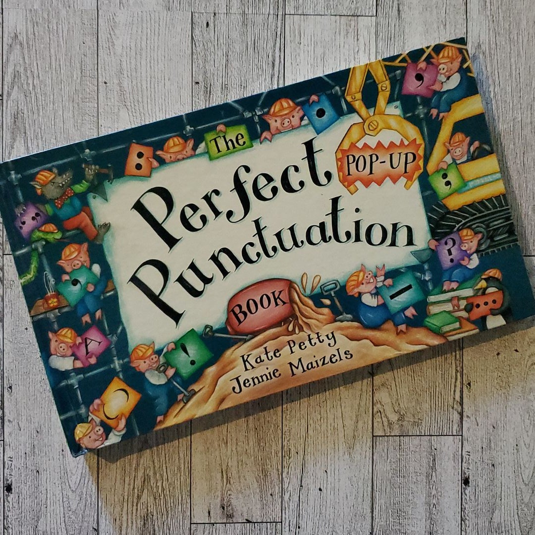 The Perfect Punctuation Book by Kate Petty