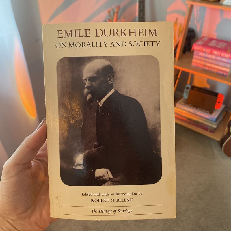 Emile Durkheim on Morality and Society by Emile Durkheim
