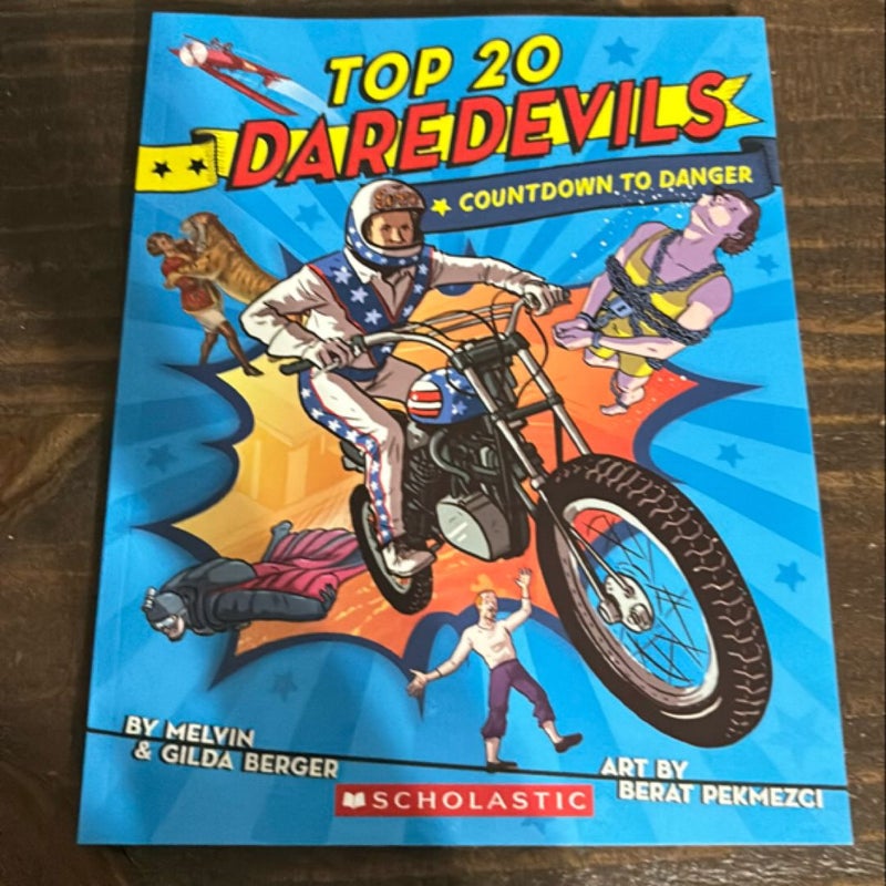 Top 20 Daredevils by Melvin Berger, Gilda Berger