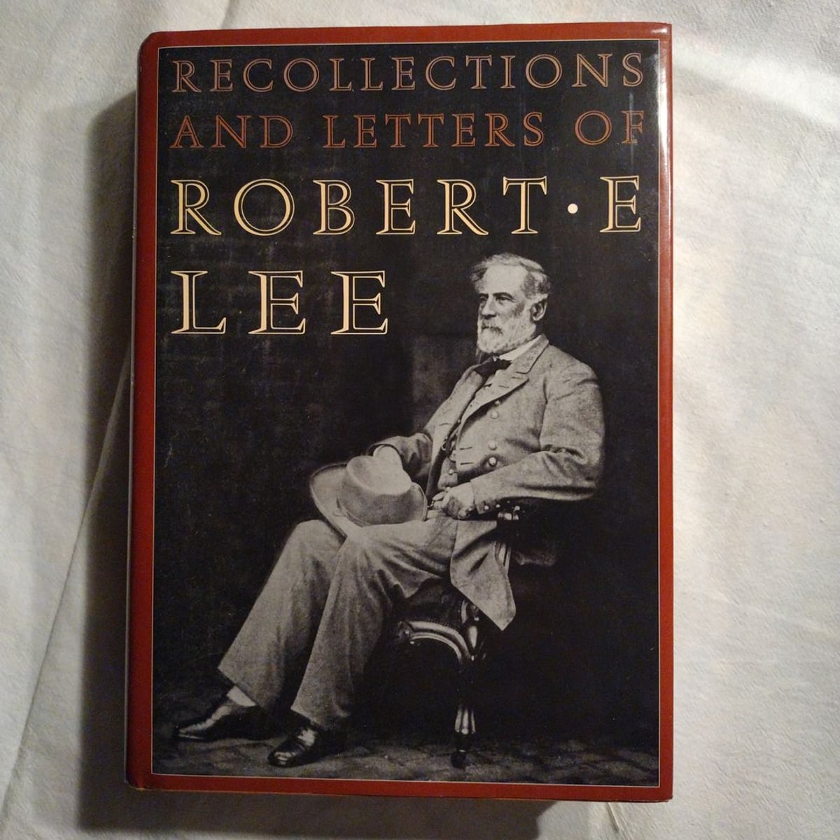 The Recollections and Letters of General Robert E. Lee by Robert E. Lee ...