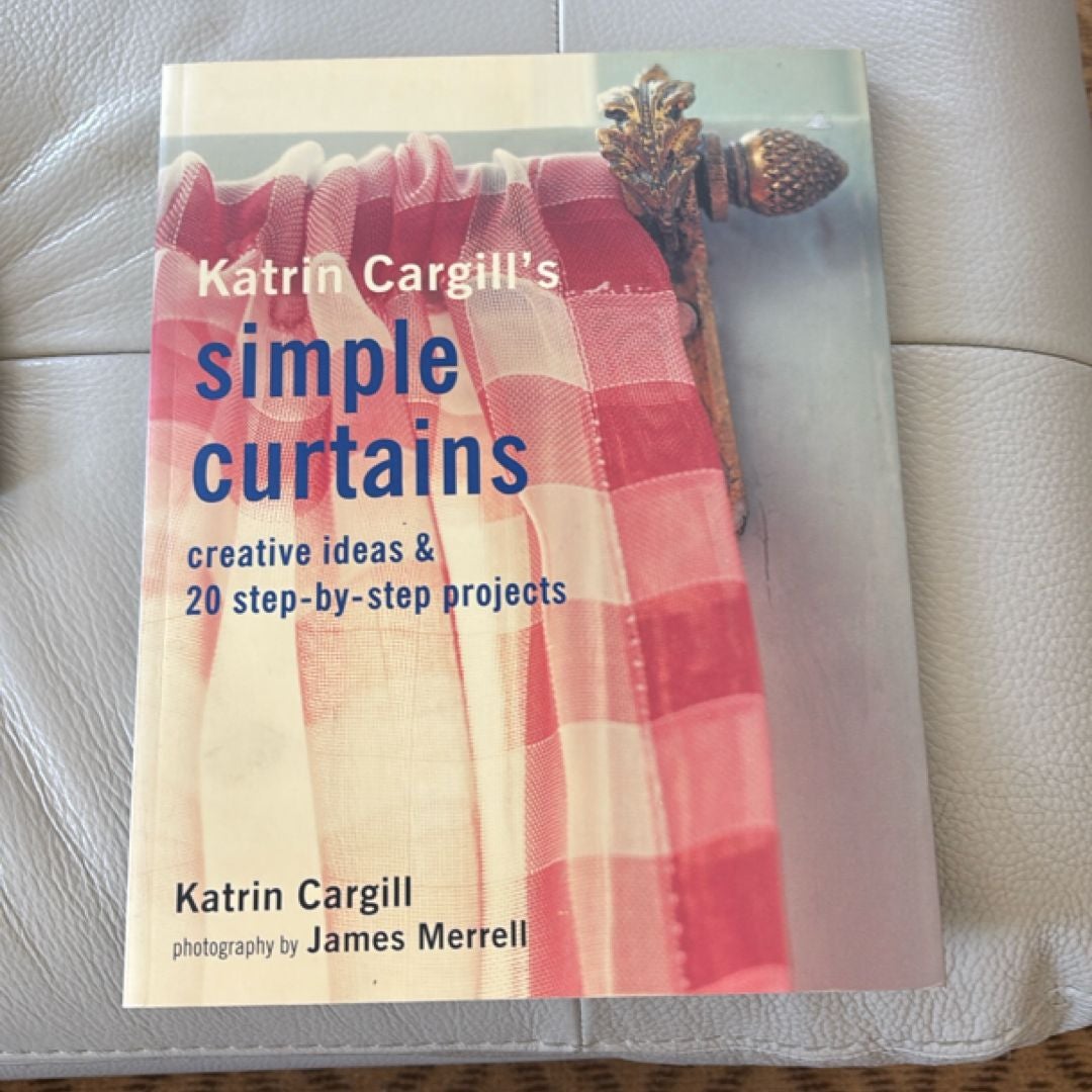 Simple Curtains by Katrin Cargill, James Merrell