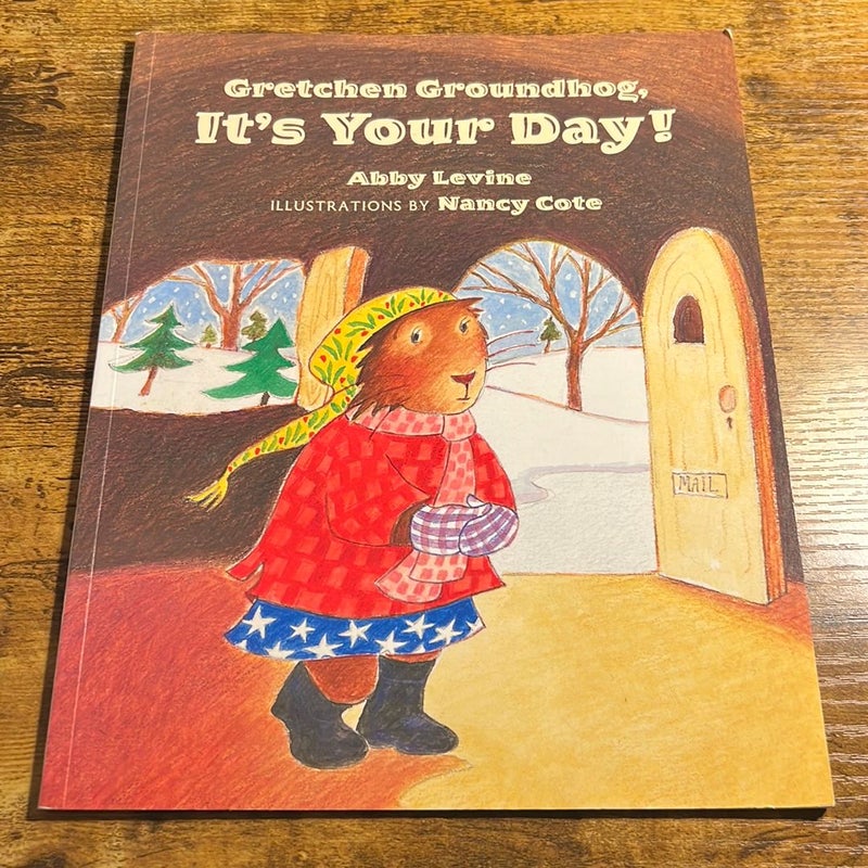 Gretchen Groundhog, It's Your Day! by Abby Levine, Paperback | Pangobooks