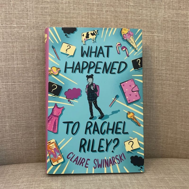 What Happened to Rachel Riley? by Claire Swinarski