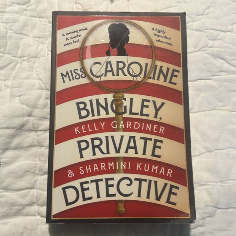 Miss Caroline Bingley, Private Detective by Kelly Gardiner; Sharmini ...