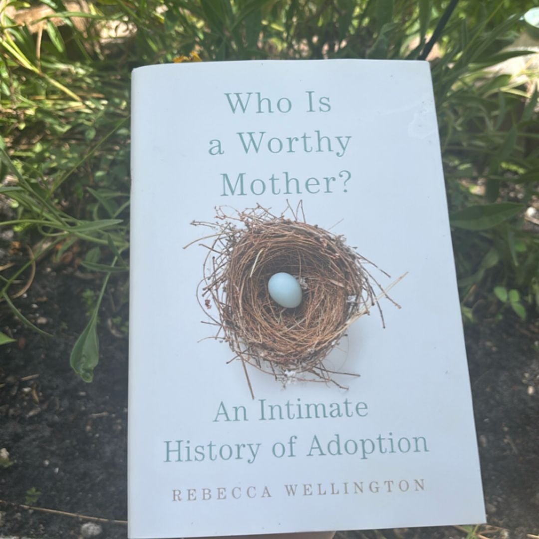 Who Is a Worthy Mother? by Rebecca Wellington